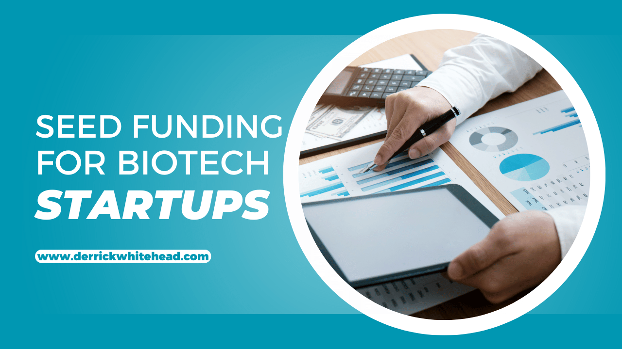 Seed Funding For Biotech Startups | Full Guide